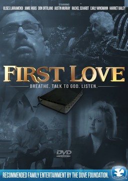 First Love: Breathe. Talk to God. Listen - The Christian Movies